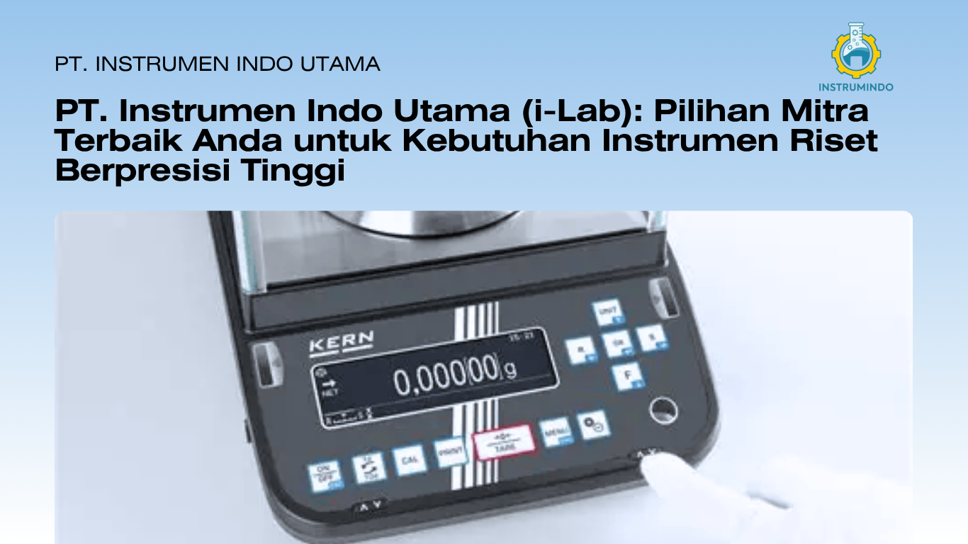 PT. Instrumen Indo Utama (i-Lab): Pilihan Mitra Terbaik Anda untuk ...